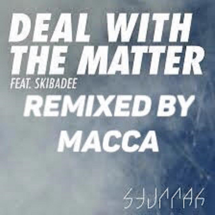Macca -- Deal with the matter | Mad Mac / Macca / Macca And The Boy ...