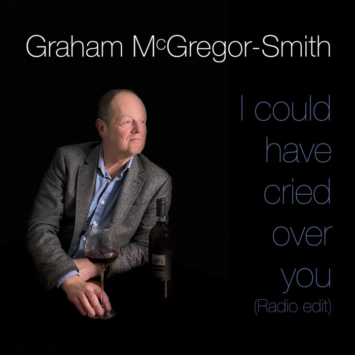 I could have cried over you EP | Graham McGregor-Smith