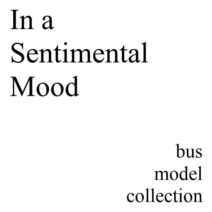 In a Sentimental Mood (demo) | bus model collection