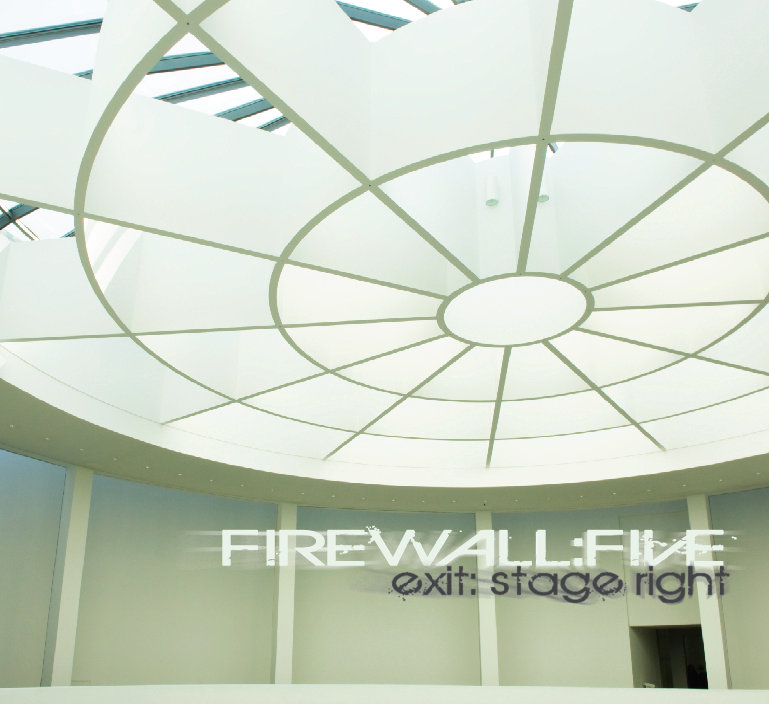 Exit: Stage Right | firewall:five