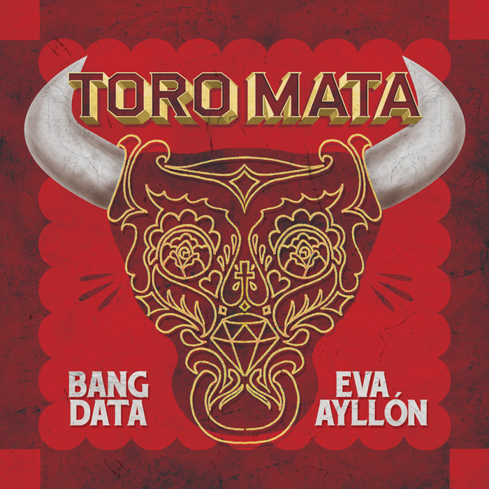 Toro Mata (ft. Eva Ayllón) | Bang Data