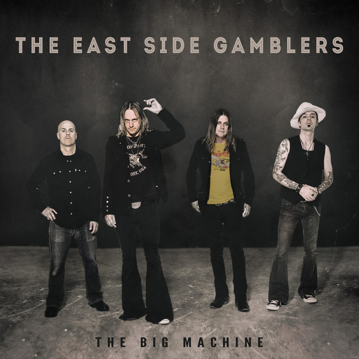 The Big Machine | The East Side Gamblers