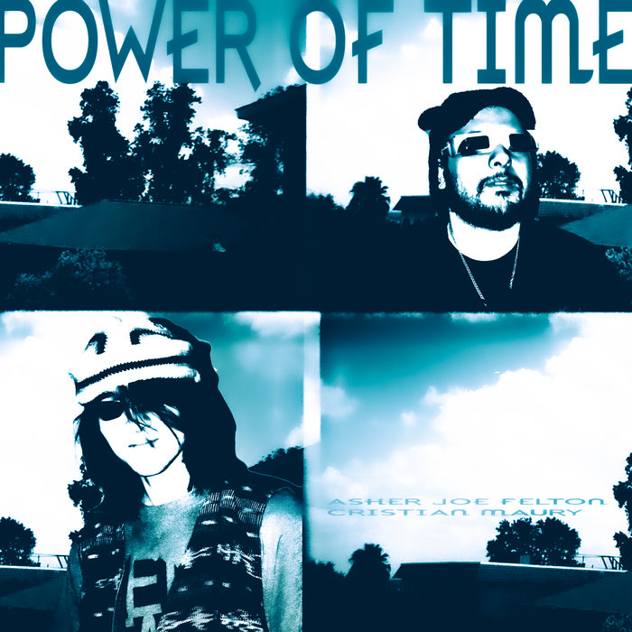 POWER OF TIME | Asher Joe Felton