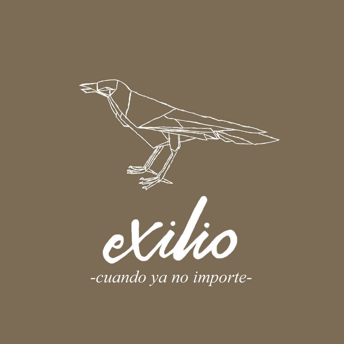 Exilio | Cuando Ya No Importe