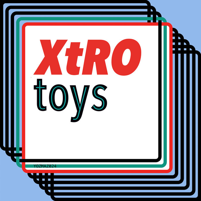 Xtro: Toys | Xtro | Various Artists