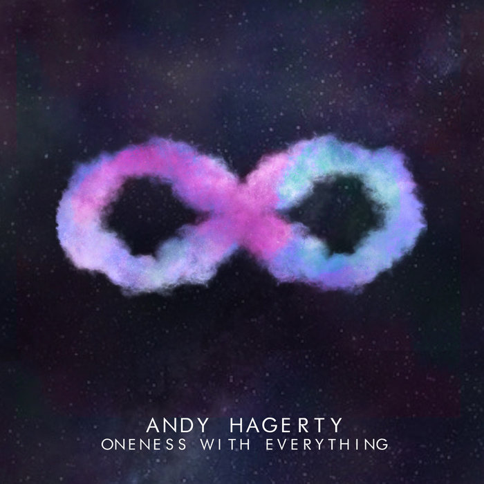 Oneness With Everything | Andy Hagerty