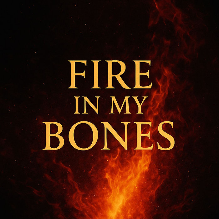 Fire In My Bones | SoulVibe Sanctuary