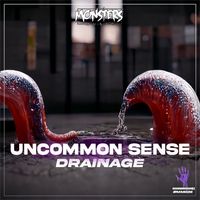 Drainage | Uncommon Sense | Monsters Music