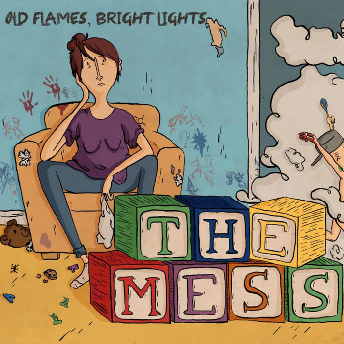 The Mess | Old Flames, Bright Lights