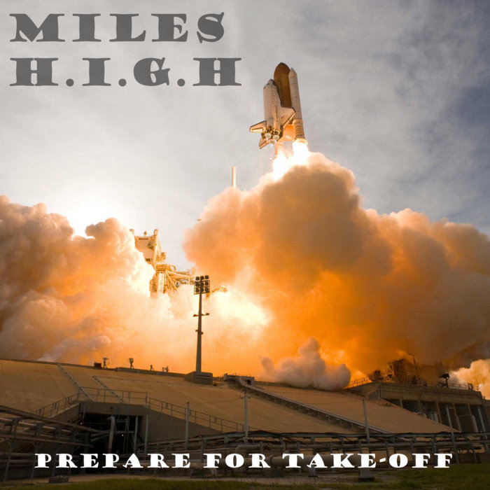 Prepare For Take-Off | Miles H.I.G.H