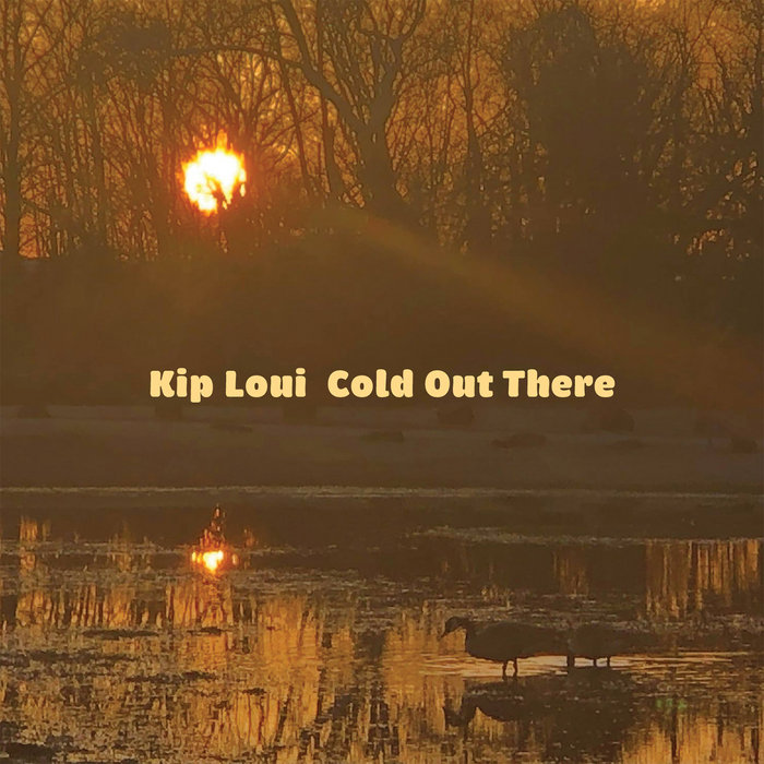 Cold Out There (2023) | Kip Loui