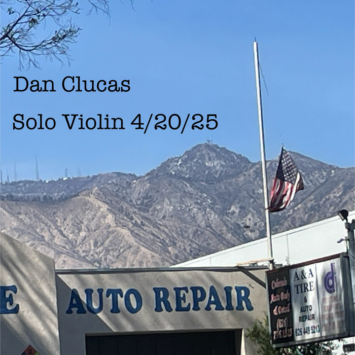 Solo Violin 4/20/25 | Dan Clucas