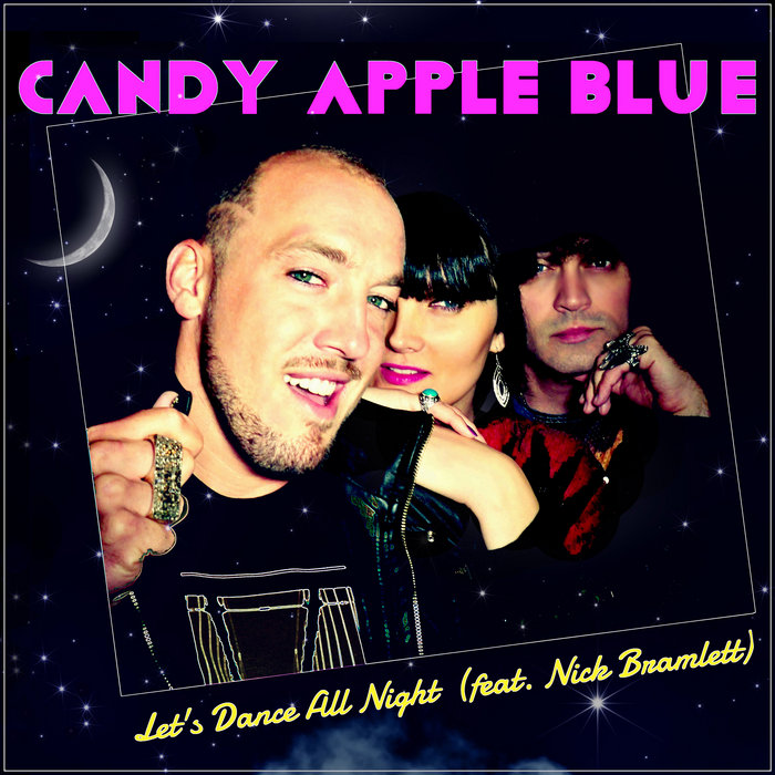 Let's Dance All Night (ft. Nick Bramlett) The Remixes | Candy Apple Blue