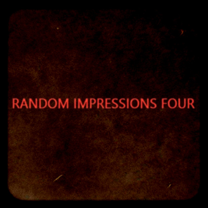 RANDOM IMPRESSIONS FOUR | BROCK DAVISSON | Brock Davisson