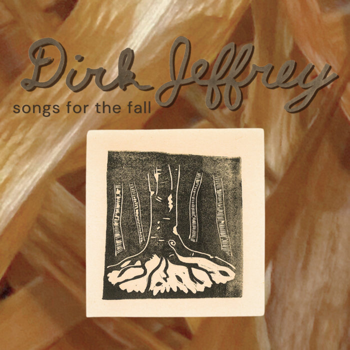 Songs for the Fall | Dirk Jeffrey