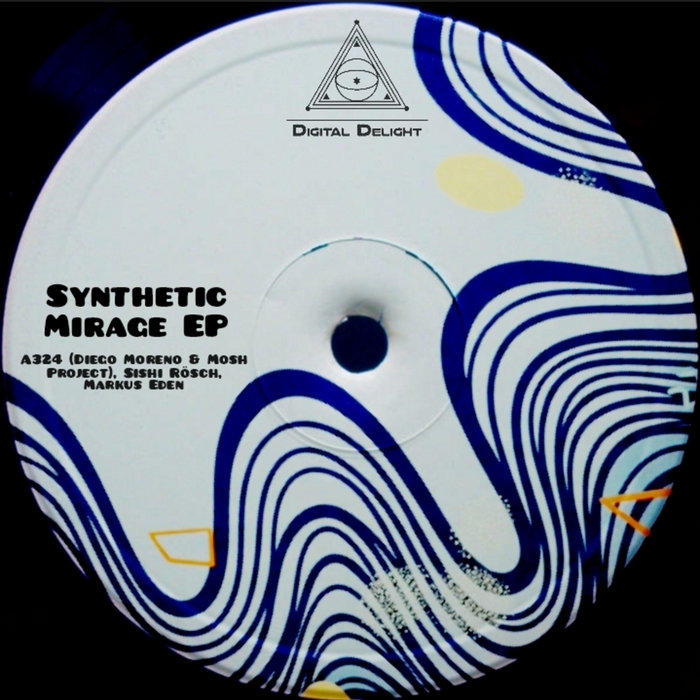 Synthetic Mirage EP – Minimal/Deep/Acid House/Berlin | A324 (Diego ...