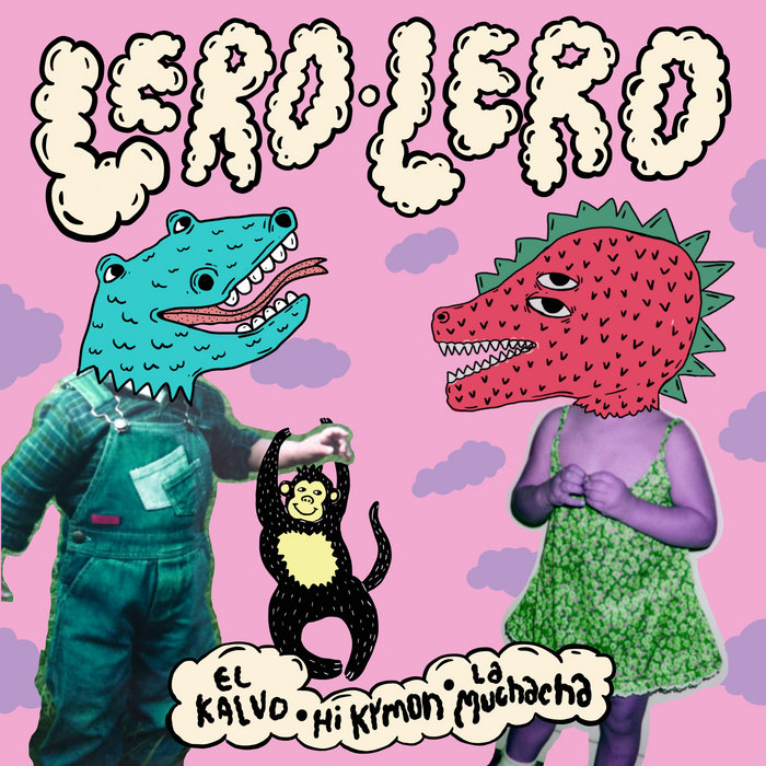 Lero Lero Ft La Muchacha | El Kalvo