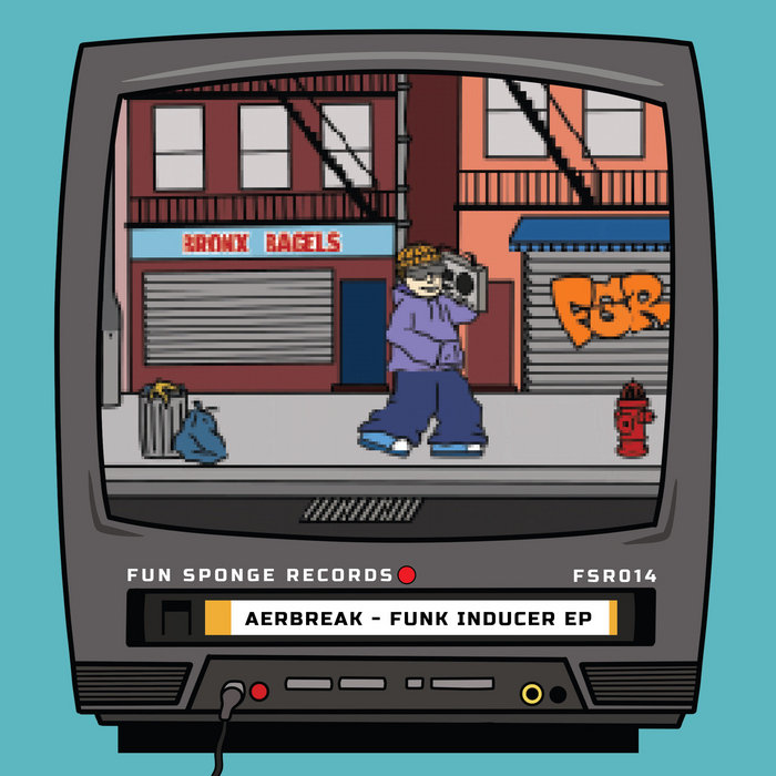 Funk Inducer EP | Aerbreak | Fun Sponge Records
