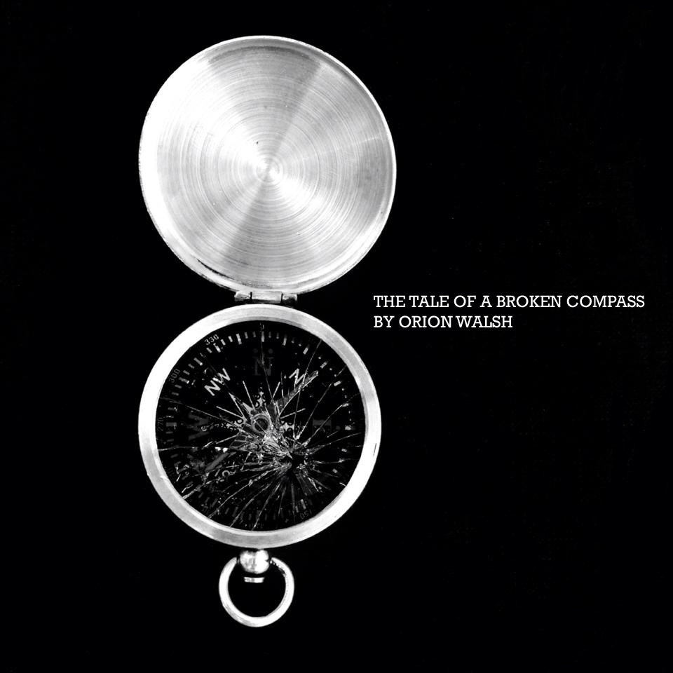The Tale of a Broken Compass | Orion Walsh
