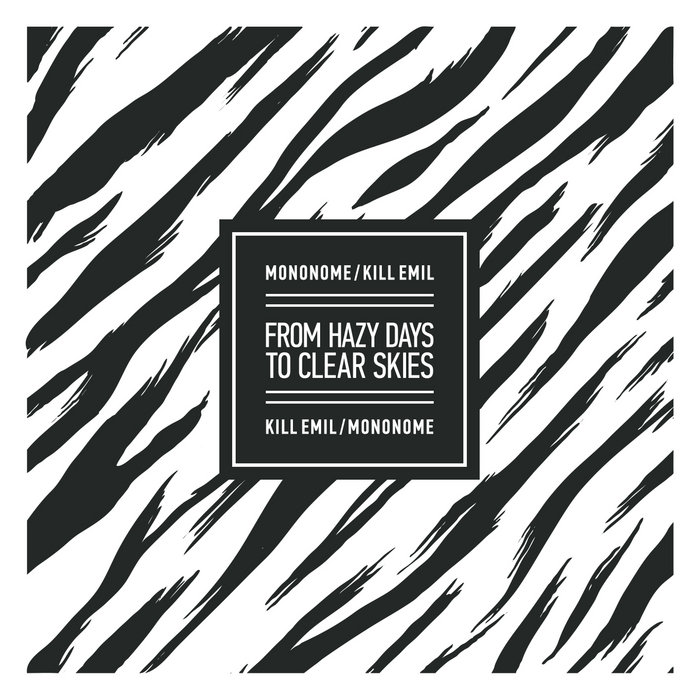 From Hazy Days To Clear Skies | Mononome & Kill Emil | mononome