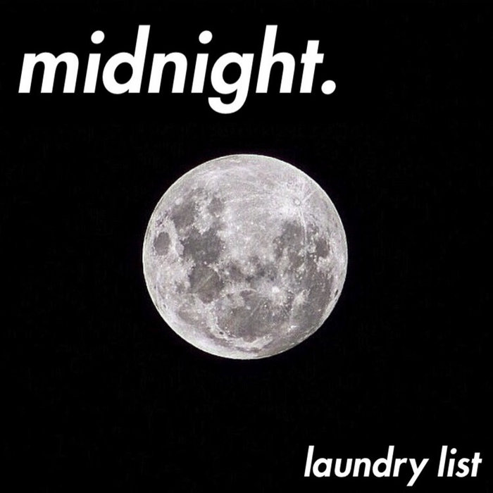 midnight. | laundry list