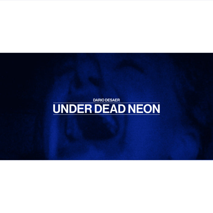 Under Dead Neon | Dario Desaer | MASSA-BETOGING