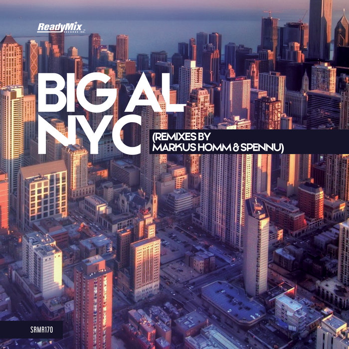 NYC | BiG AL | Ready Mix Records