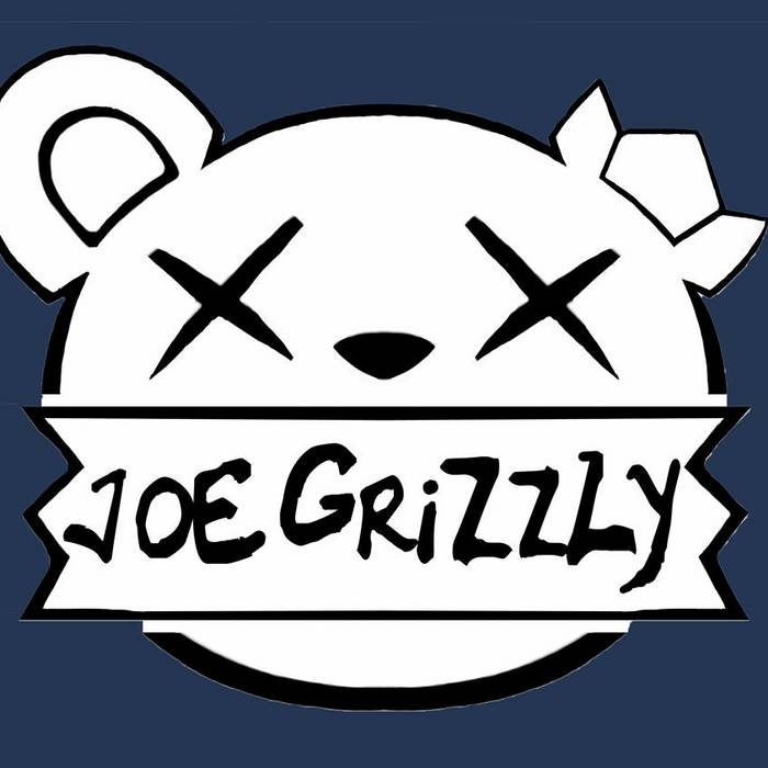 JoE GriZzLy | JoE GriZzLy