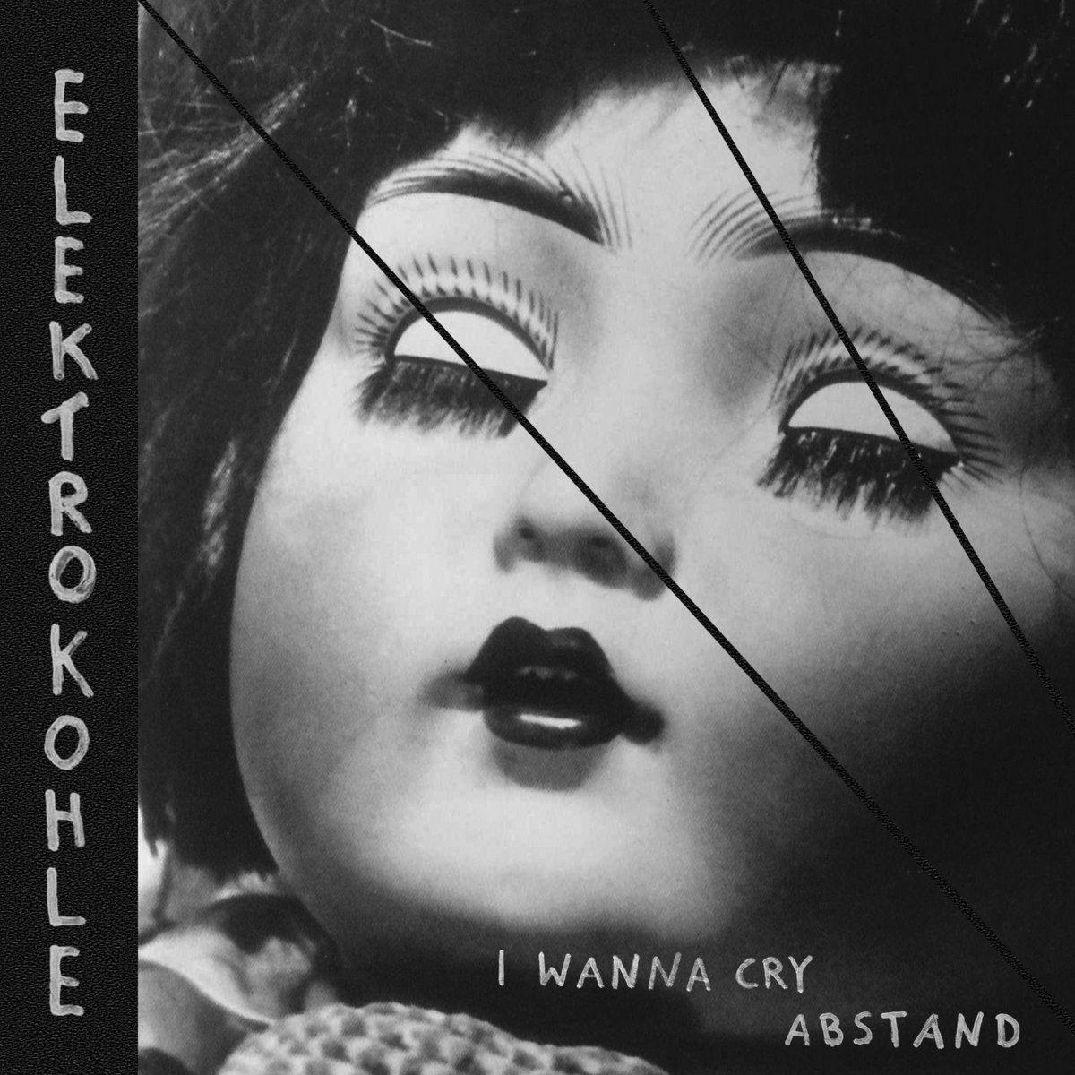 I Wanna Cry / Abstand | Elektrokohle