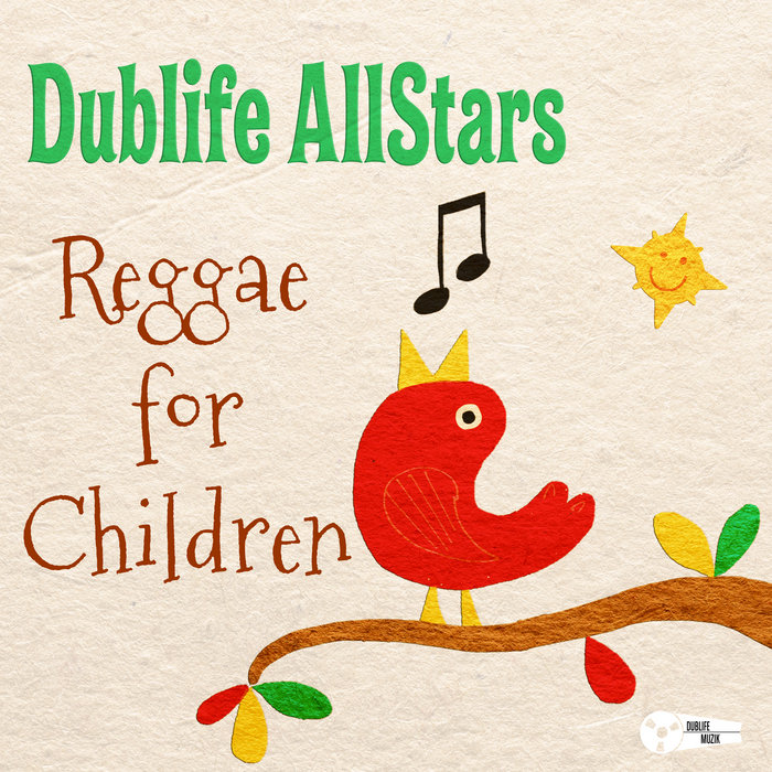 Reggae For Children | Dublife All Stars | DubLife Muzik