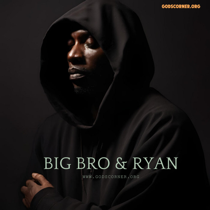 Big Bro & Ryan | Big Bro & Ryan JTWAYNE LLC | GodsCorner