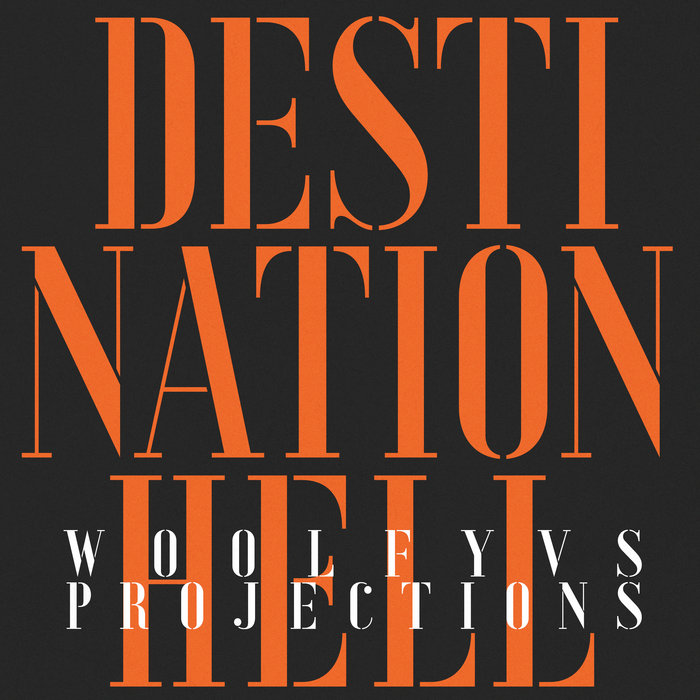 Destination Hell (Eagles & Butterflies Remixes) | Woolfy vs Projections