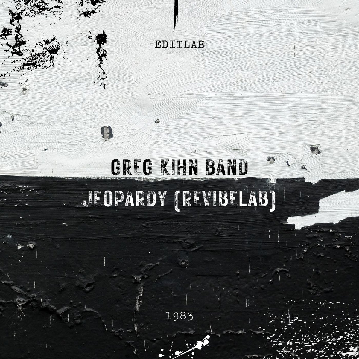 Greg Kihn Band - Jeopardy (Revibelab) | EditLab