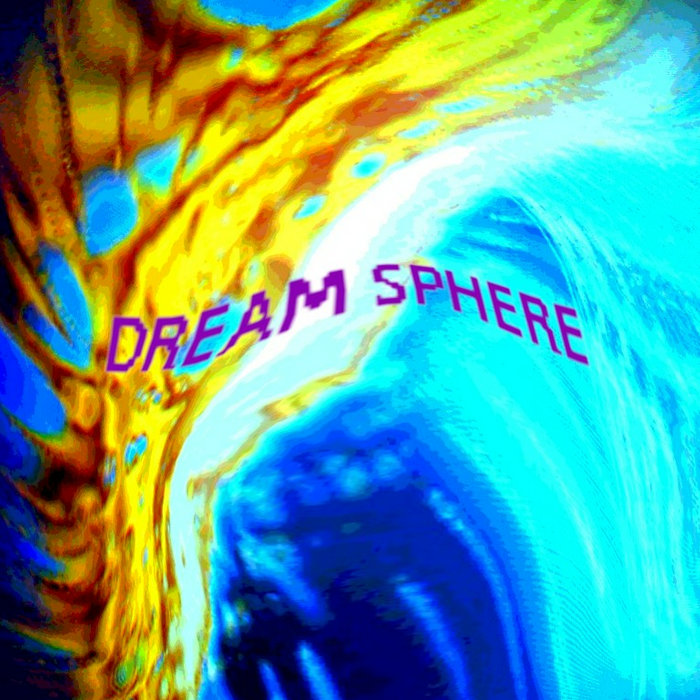 DREAMSPHERE | ANDY PHILLIP RAPHAEL HATCHETT