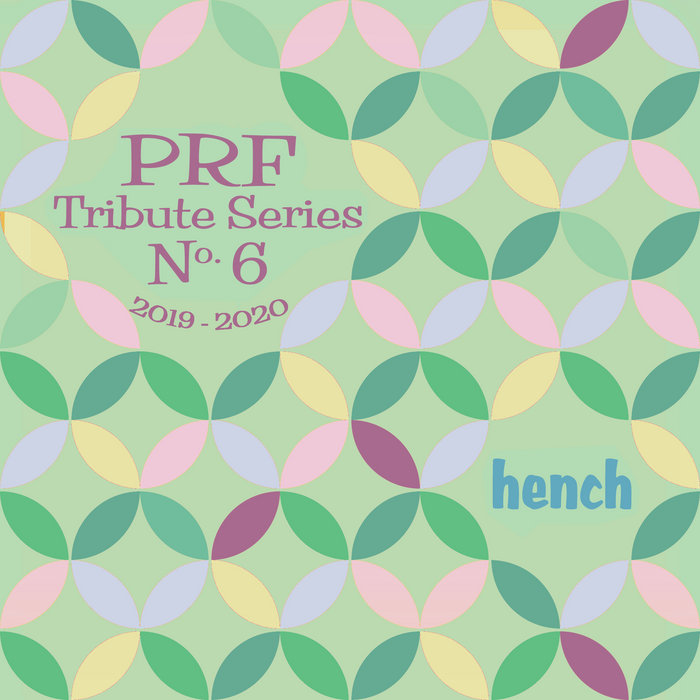 prf tribute series, 2019-2020 | hench