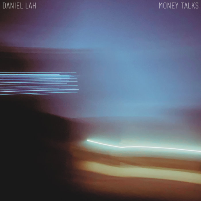 Money Talks | Daniel Lah