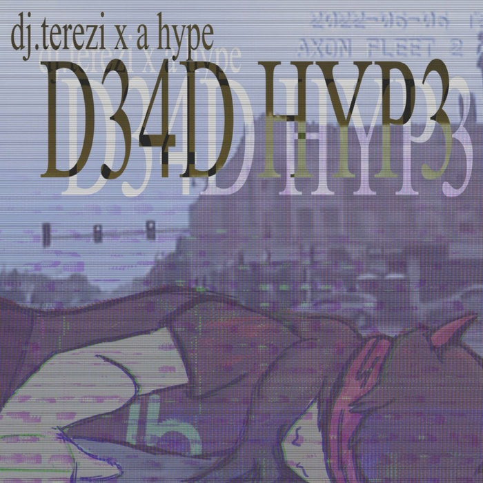 D34D HYP3 | A Hype