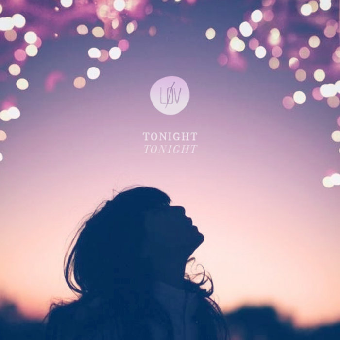 Tonight Tonight (feat. Kisstatic) | LØV