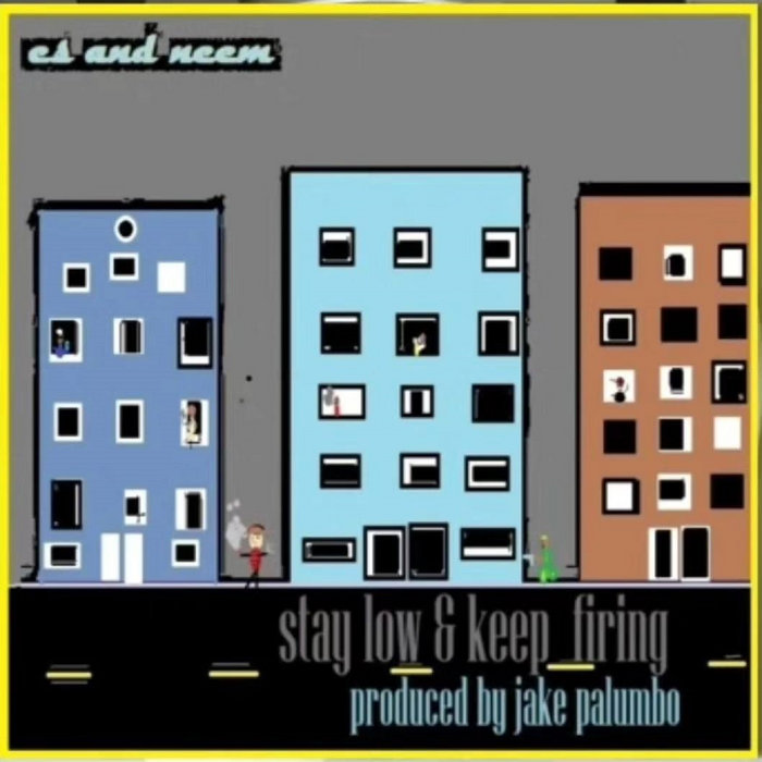 Stay Low and Keep Firing maxi-single | Es and Neem | ES-1