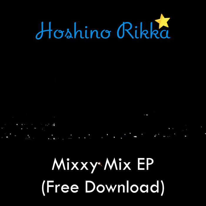 Mixxy Mix! | Hoshino Rikka