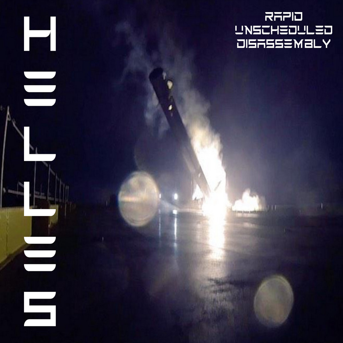 Rapid Unscheduled Disassembly | Helles