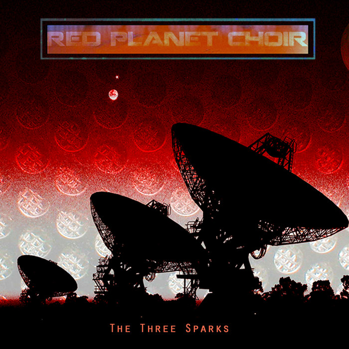 The Three Sparks | Red Planet Choir