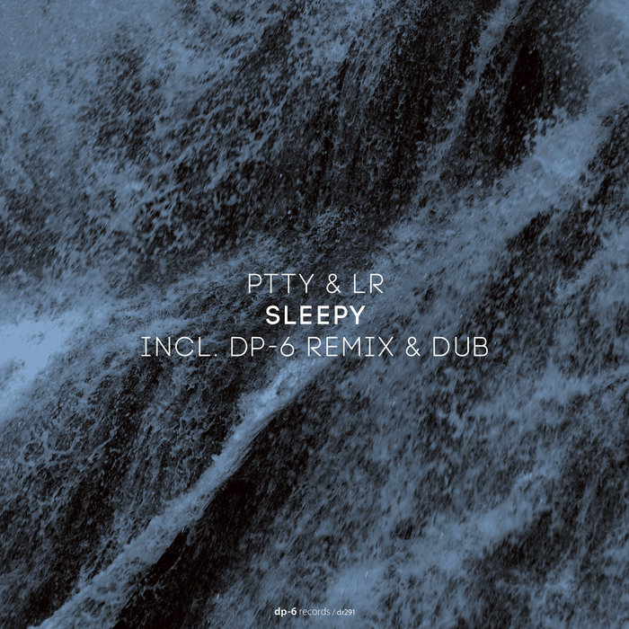 Sleepy | PTTY, LR | DP-6