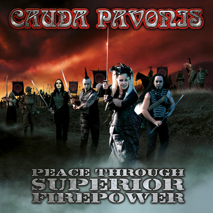 Peace Through Superior Firepower | Cauda Pavonis