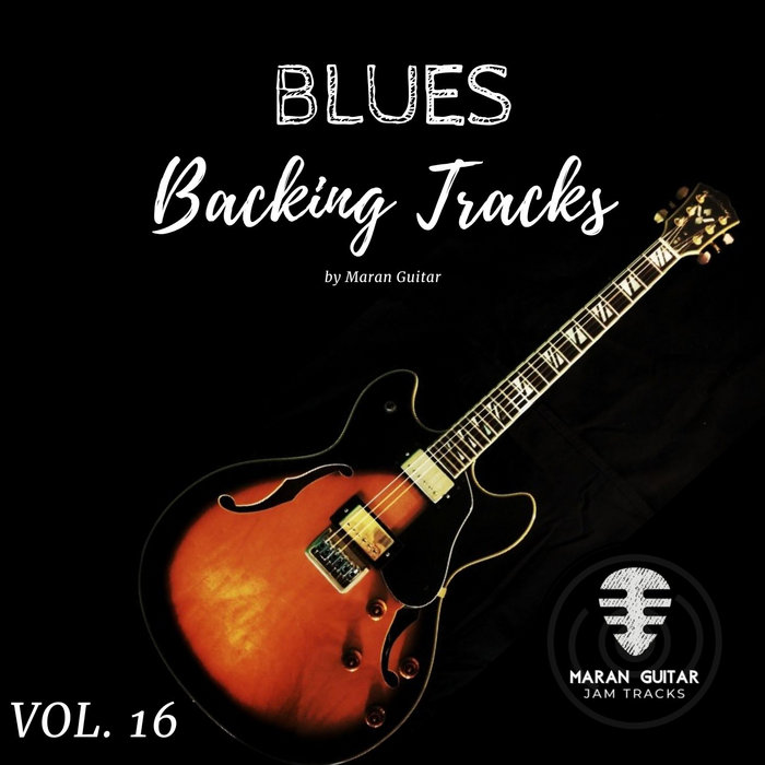 Blues Backing Tracks - Vol. 16 | Maran Guitar