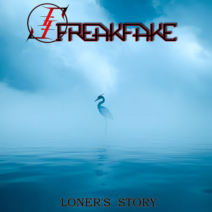 Loner's Story | FREAKFAKE | Circle Flame Records