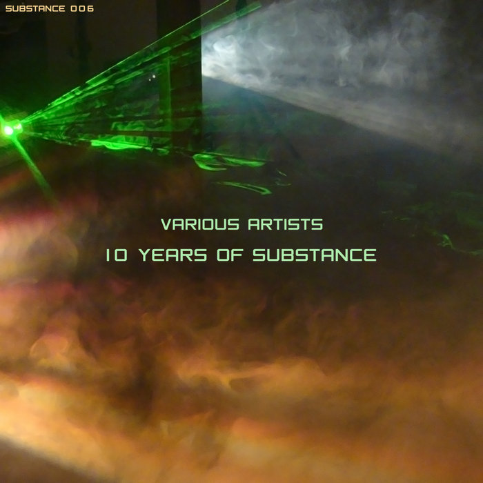 10 Years of Substance | Various Artists | Drone