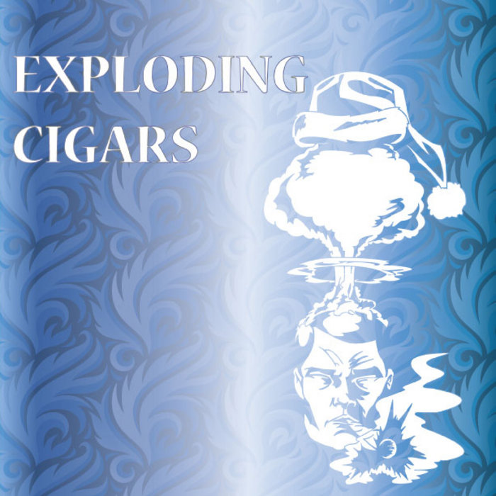 Christmas EP | Exploding Cigars