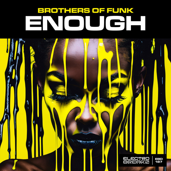 Brothers Of Funk - Enough | ElectroBreakz