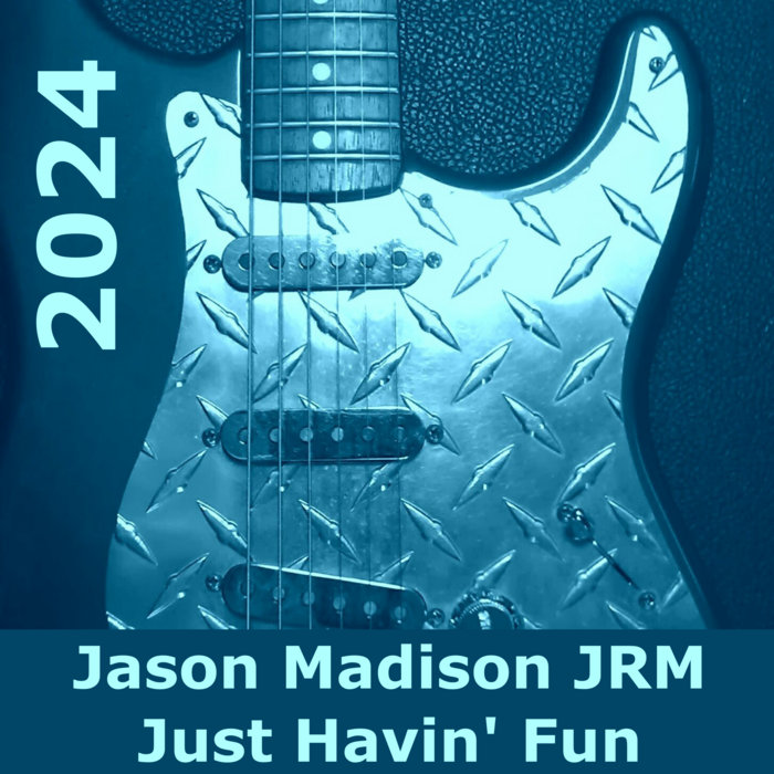 Just Havin' Fun | Jason Madison JRM
